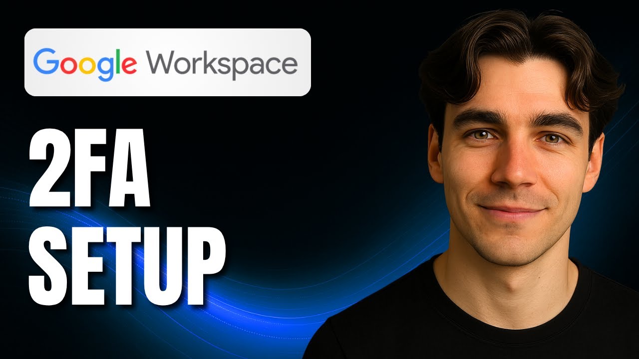 How to set up Google 2-Step Verification to protect your Google Workspace account (Tutorial 2025)