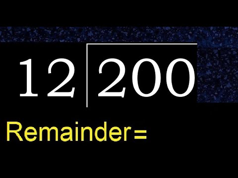Divide 200 by 12 , remainder . Division with 2 Digit Divisors . How to do