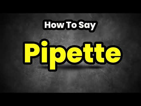 How To Pronounce Pipette? (CORRECTLY) Meaning & Pronunciation