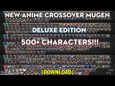 New Anime Crossover MUGEN Deluxe Edition 500+ CHARACTERS (PC) [DOWNLOAD]