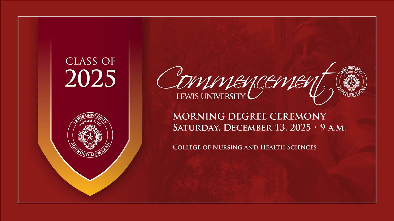 Morning Commencement Ceremony - Lewis University - December 13, 2025