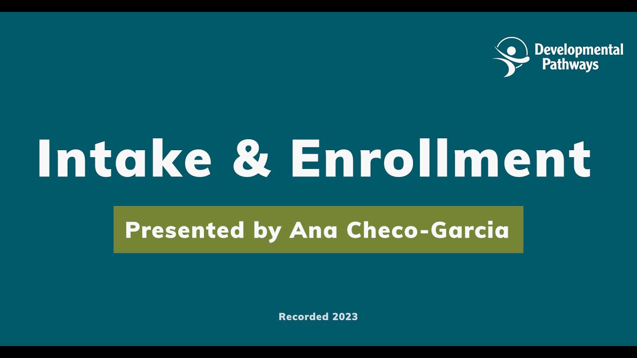 Intake and Enrollment