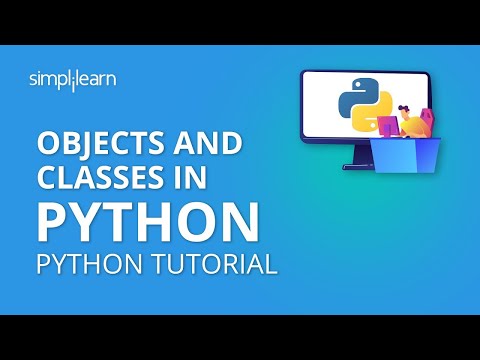 Objects And Classes In Python | Python Objects And Classes Tutorial | Python Tutorial | Simplilearn