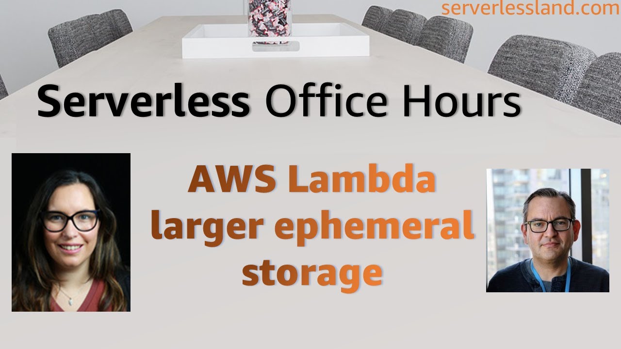 AWS Lambda larger ephemeral storage | Serverless Office Hours