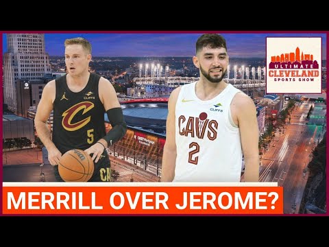 Are the Cavaliers making the RIGHT DECISION by re-signing Sam Merrill instead of Ty Jerome?