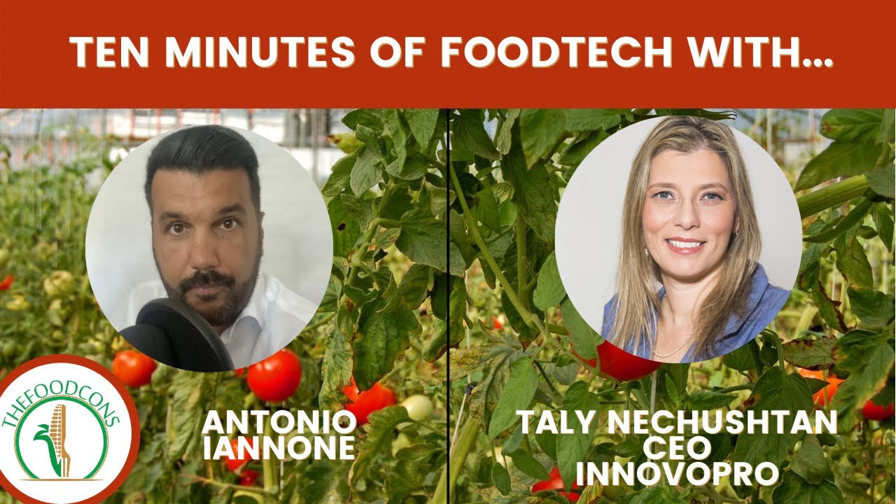 EPISODE #14 - 10 MINUTES OF FOODTECH WITH...TALY NECHUSHTAN