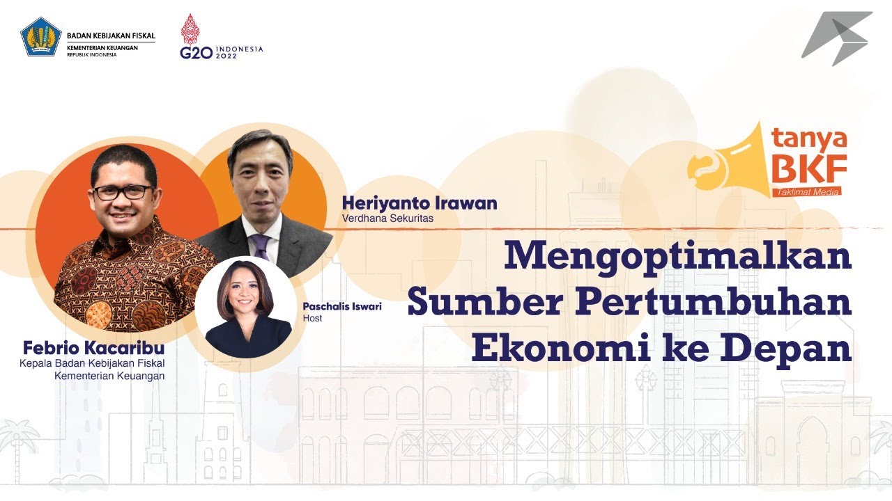 Tanya BKF: Mengoptimalkan Sumber Pertumbuhan Ekonomi ke Depan
