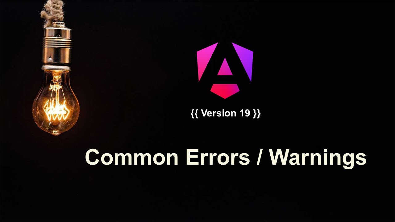 Angular 19 : Common Errors & Warnings