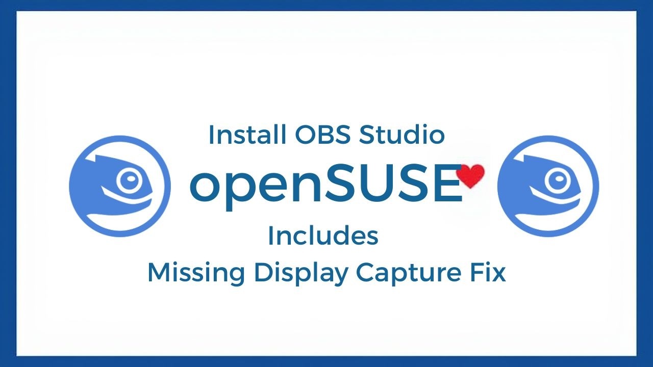 How To Install OBS Studio On OpenSUSE - includes screen capture fix