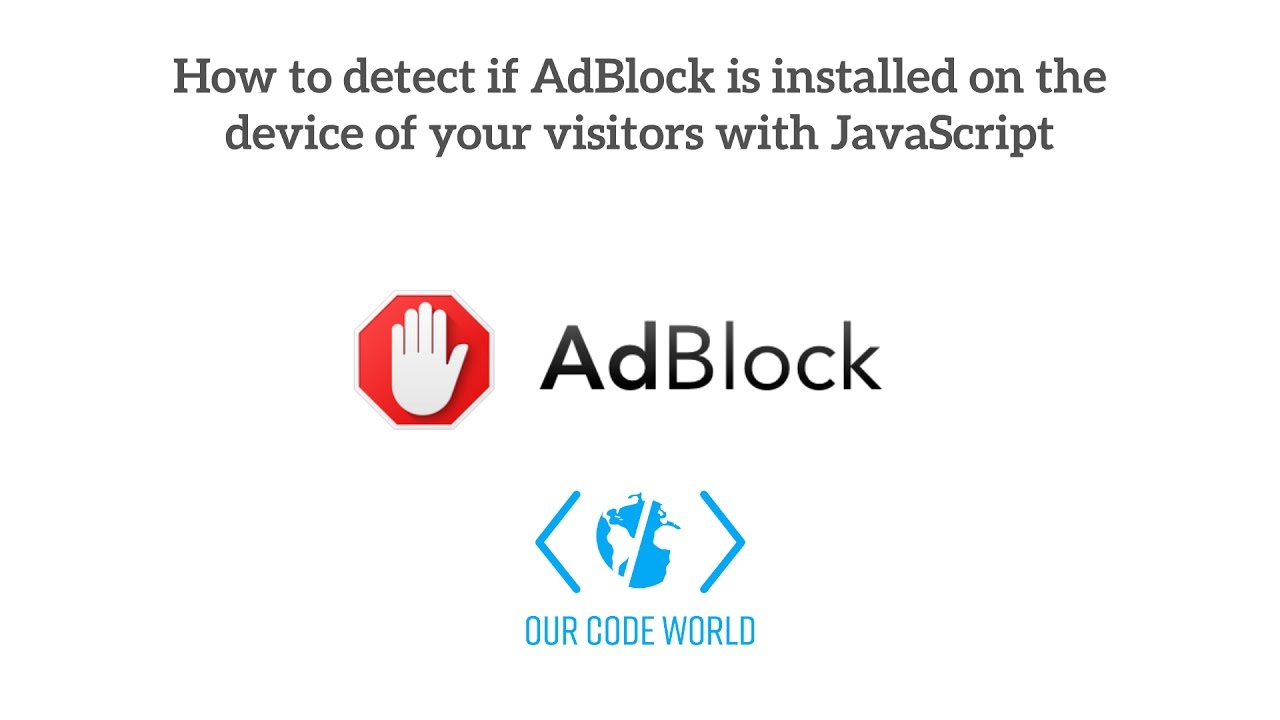 How to detect if AdBlock is installed on the device of your visitors with JavaScript