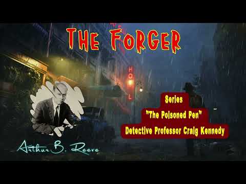The Forger  by Arthur B. Reeve 🎧 Audiobook Detective Story