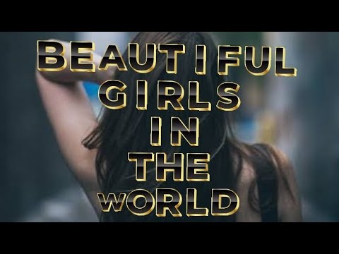 Top 10 hottest and beautiful girls in the world|world information|