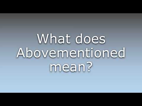 What does Abovementioned mean?