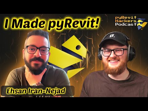 The Programming Journey of pyRevit Dad (Ehsan Iran-Nejad) | pyRevit Podcast #3