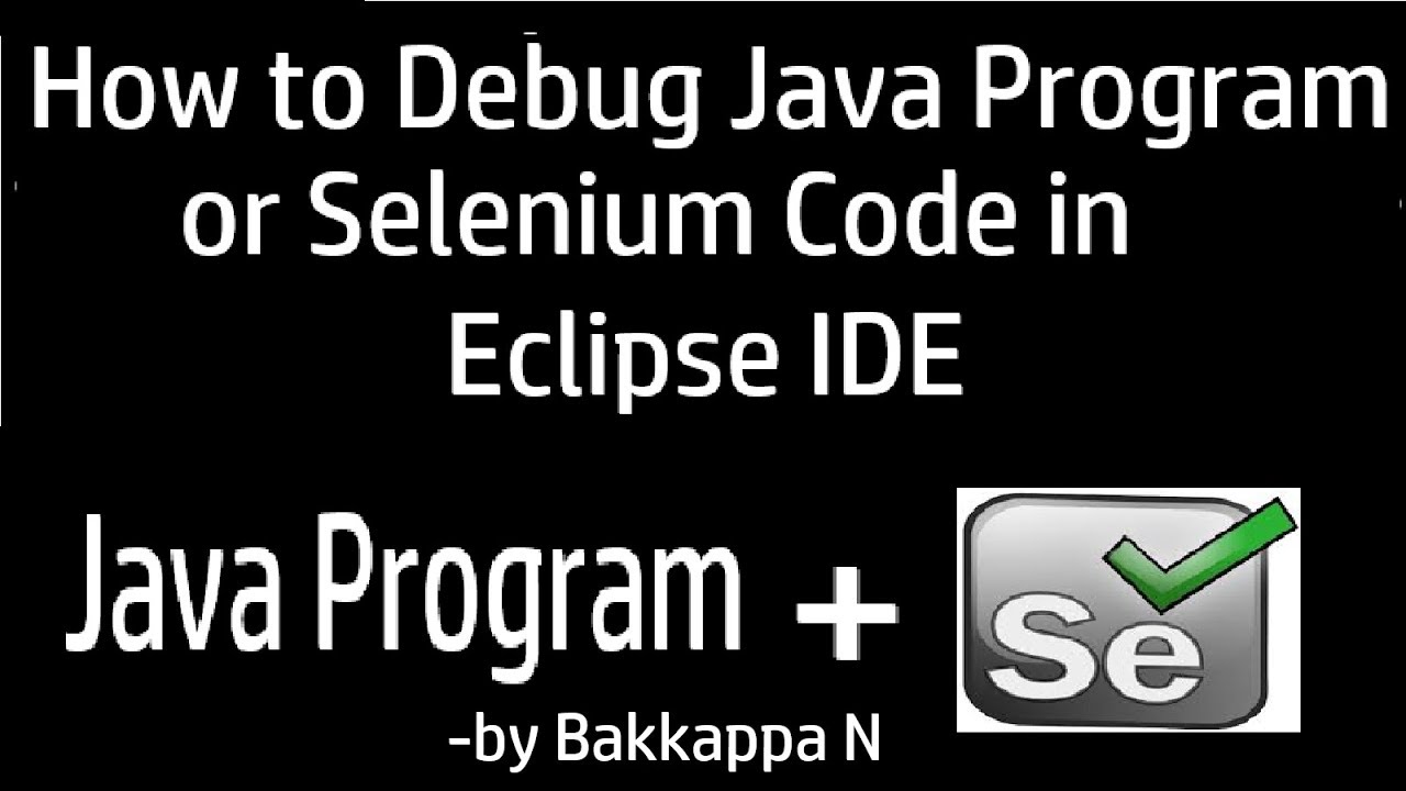 Selenium Tutorial for Beginners || How to Debug Program in Eclipse IDE | Debug Selenium Test