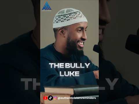 Luke The BULLY || Don’t Underestimate Someone with Heart And Courage || Ustadh AbdulRahman Hassan