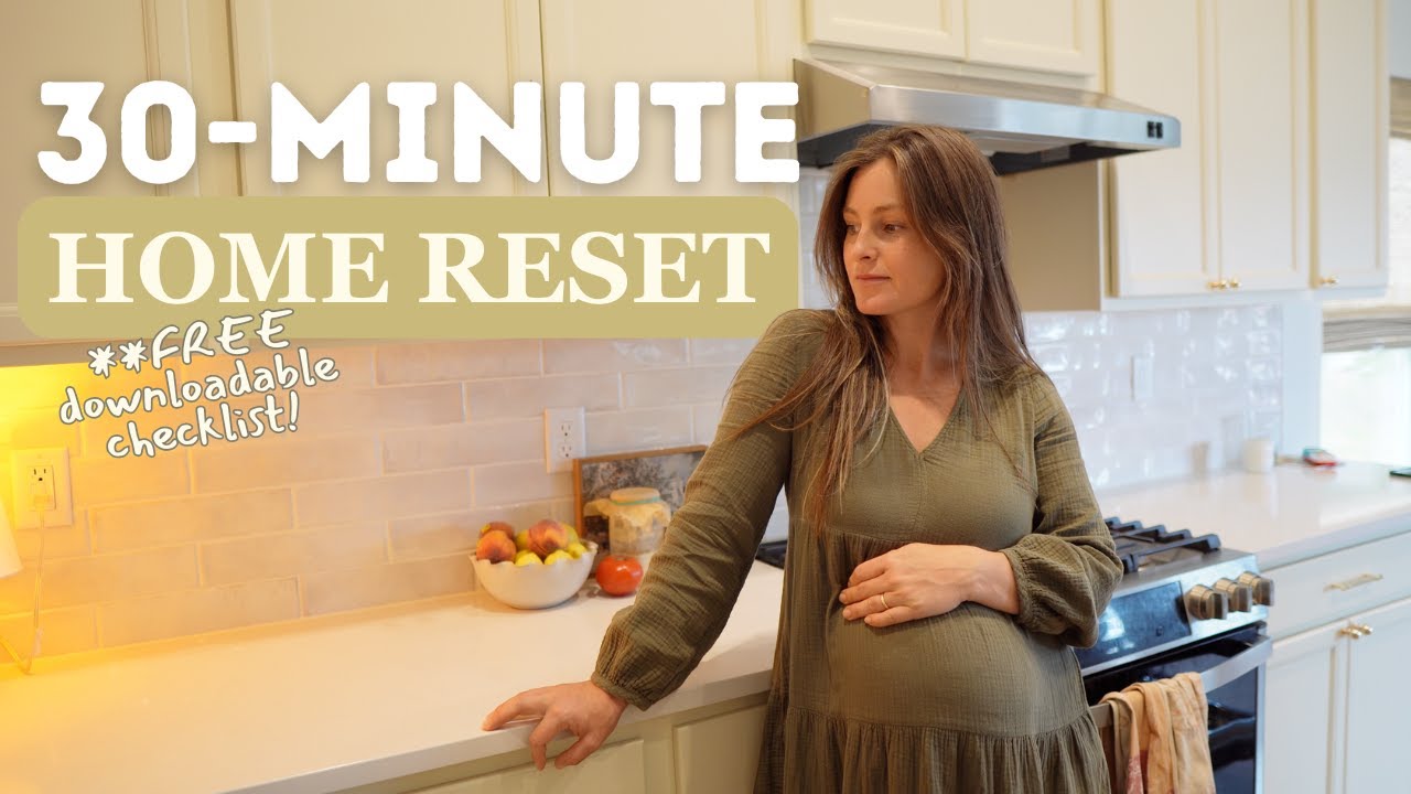 The EASIEST 30-Minute Home Reset Guide | ...the quickest way to calm your home