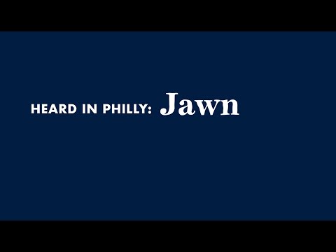 Heard in Philly: Jawn