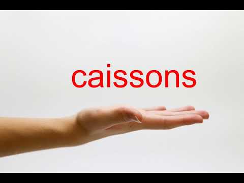 How to Pronounce caissons - American English