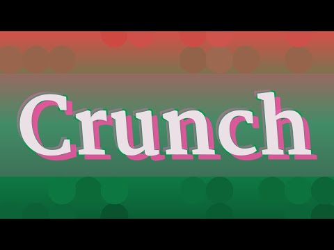 CRUNCH pronunciation • How to pronounce CRUNCH