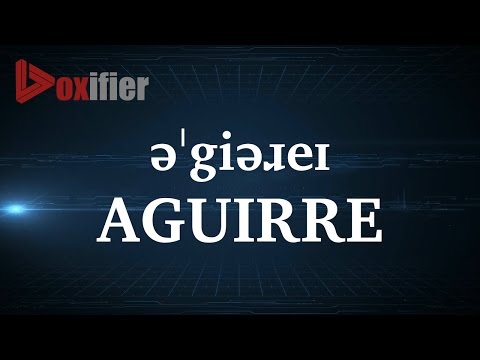 How to Pronunce Aguirre in English - Voxifier.com