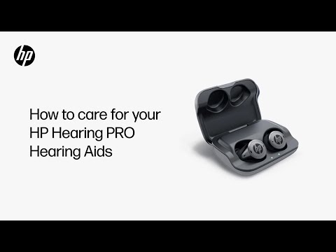 How to Care for Your HP Hearing PRO Hearing Aids
