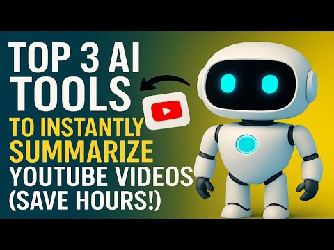 Top 3 AI Tools to Instantly Summarize YouTube Videos (Save Hours!)
