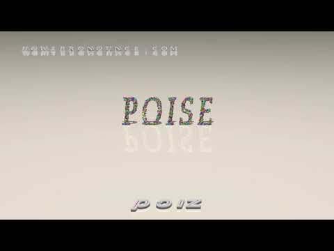 poise - pronunciation + Examples in sentences and phrases