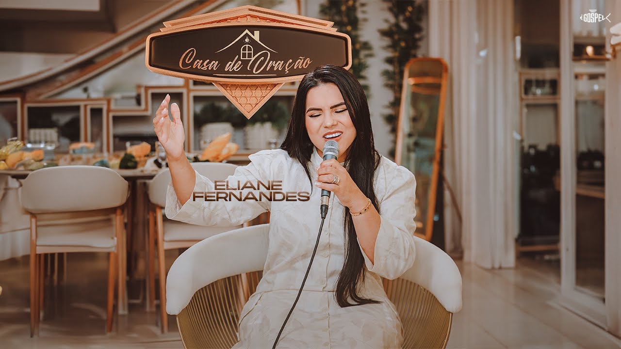 Eliane Fernandes - Casa de Oração | Clipe Oficial