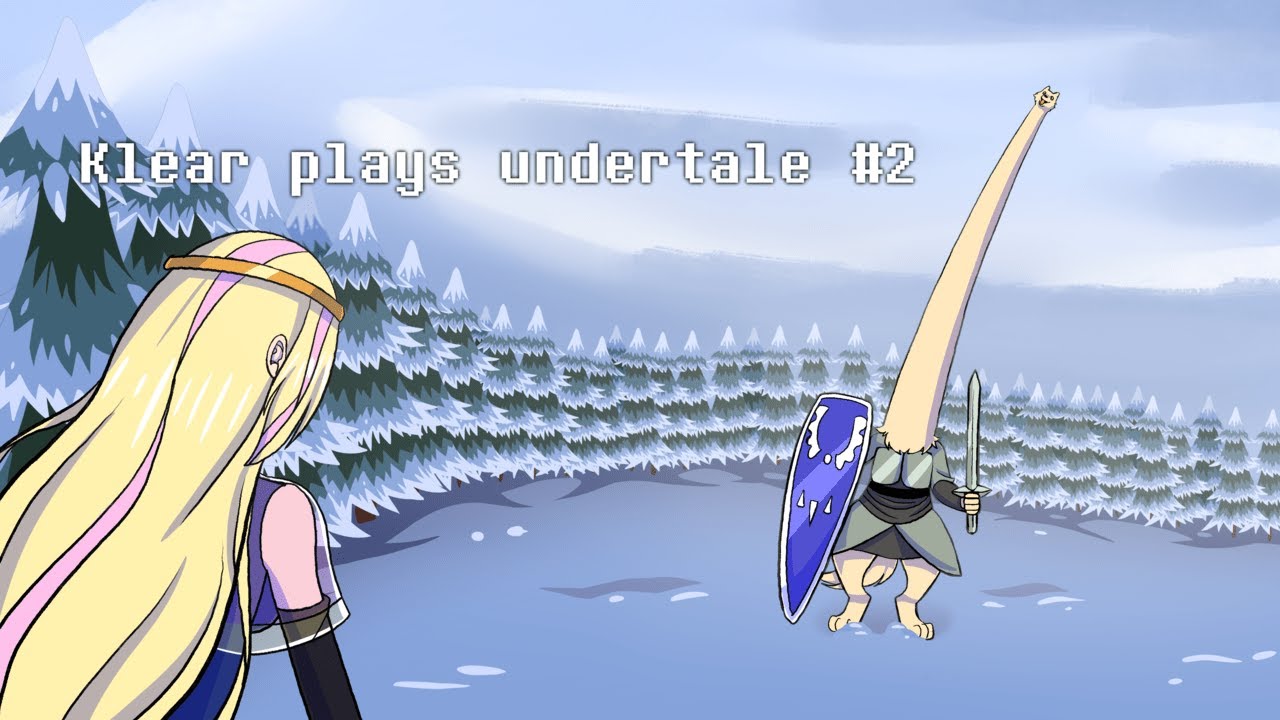 Klear plays undertale #2 (Snowdin forest)