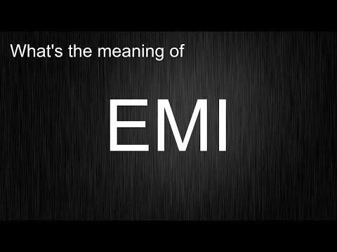 What's the meaning of "EMI", How to pronounce EMI?