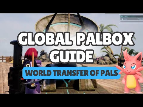 Everything You Need To Know - Palworld Global Palbox