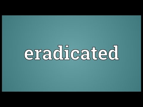 Eradicated Meaning