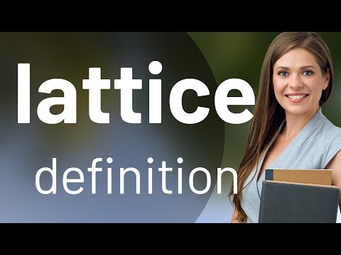 Lattice — definition of LATTICE
