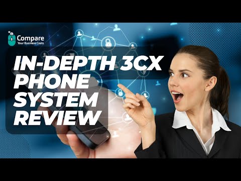 In-Depth 3CX Phone System Review: Features, Benefits, and More
