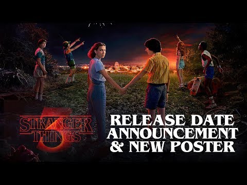 Stranger Things Season 3 Release Date Announcement and Poster!