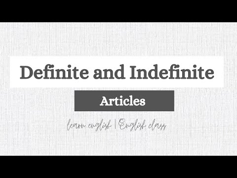 Definite and Indefinite Articles (a, an, the)
