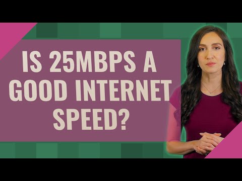 Is 25mbps a good Internet speed?