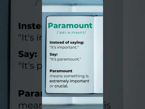 Do you understand what 'Paramount' means?