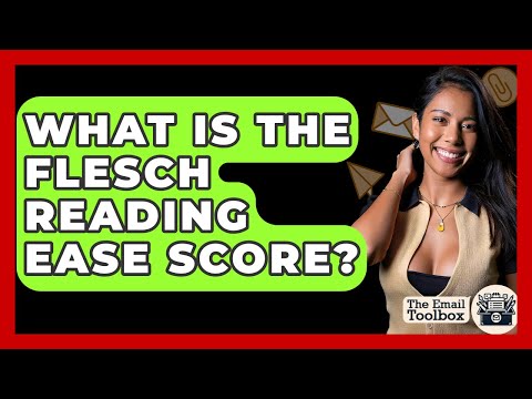 What Is The Flesch Reading Ease Score? - TheEmailToolbox.com