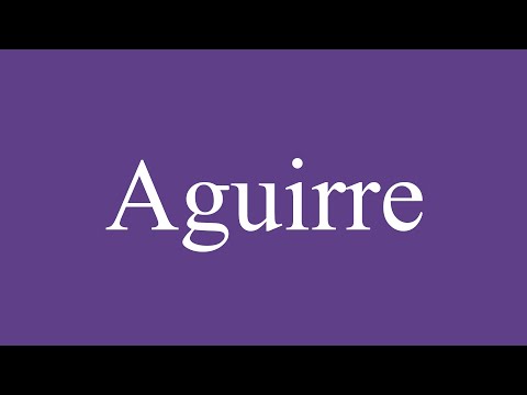 How To Pronounce ''Aguirre'' Correctly in Spanish