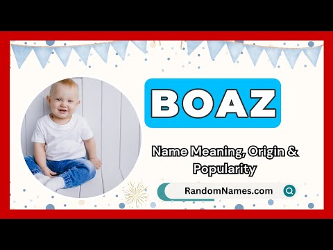 Boaz - Baby Boy Name Meaning, Origin & Popularity - RandomNames.com