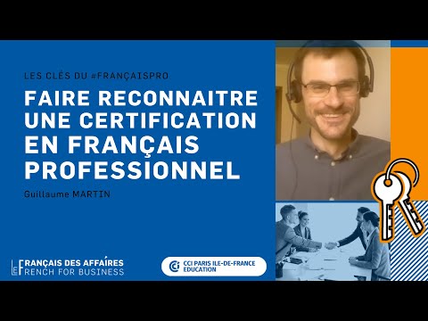 Faire reconnaître une certification en français professionnel