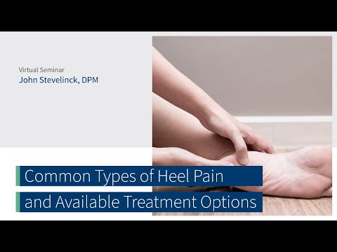 Common Types of Heel Pain & Available Treatment Options w/ Dr. John Stevelinck | The CORE Institute