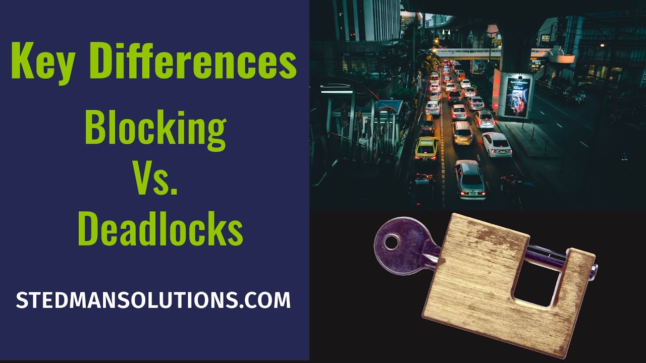 Key Differences Blocking Vs. Deadlocks