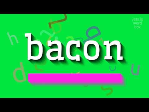 How to say "bacon"! (High Quality Voices)