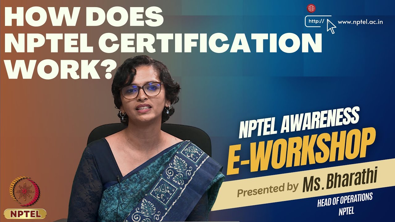 How does NPTEL certification work? | NPTEL Awareness E-Workshop | Ms. Bharathi | NPTEL