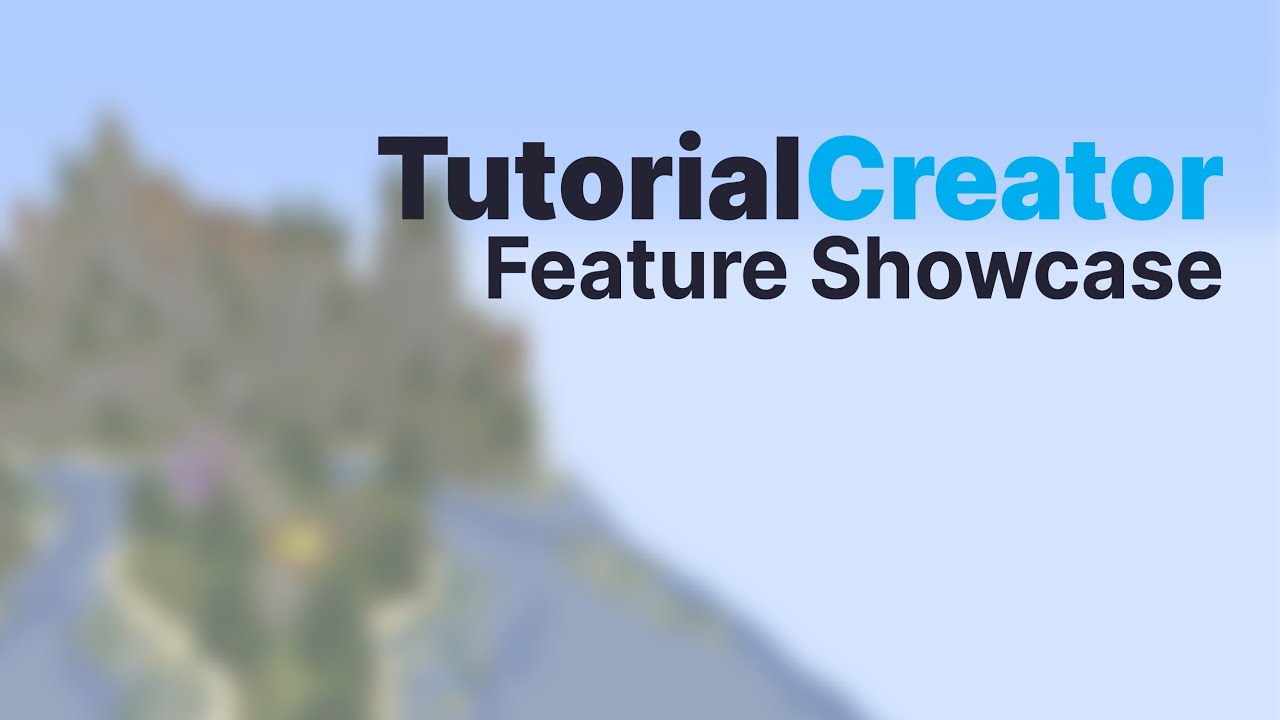 Feature Showcase: Create Awesome Tutorials using TutorialCreator