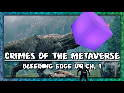 Steam Community :: Video :: VR: Crimes of the Metaverse | Bleeding Edge VR Ch. 1