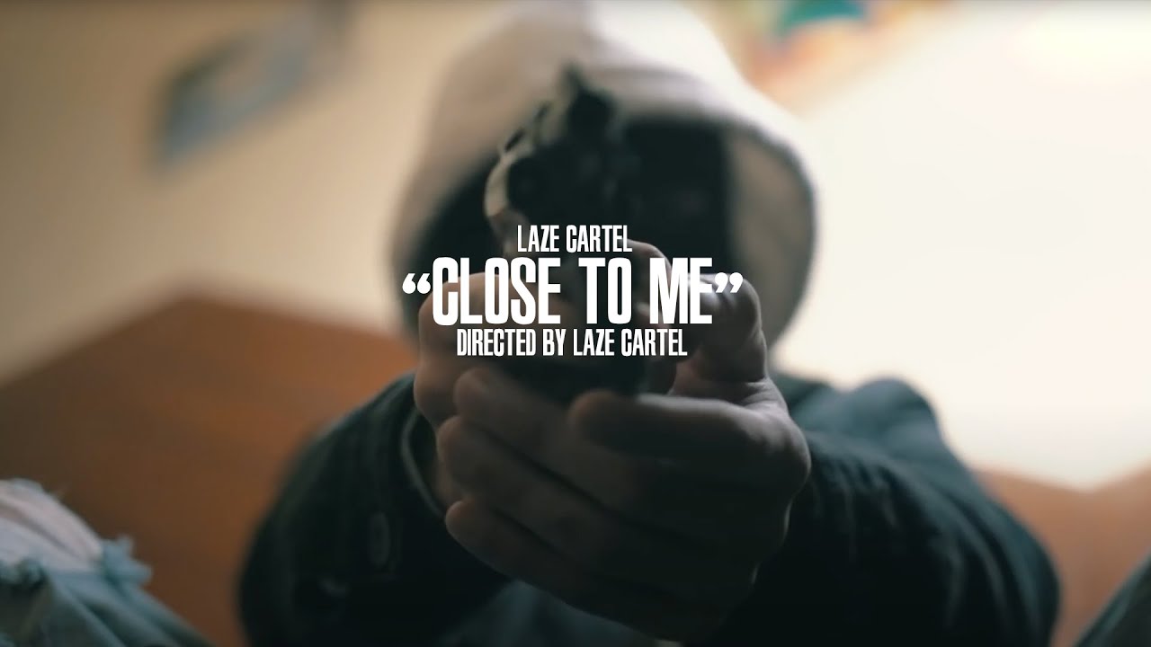 Laze Cartel - Close To Me